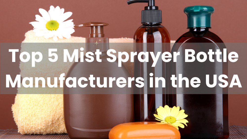 Top 5 Mist Sprayer Bottle Manufacturers in the USA - Sepshion